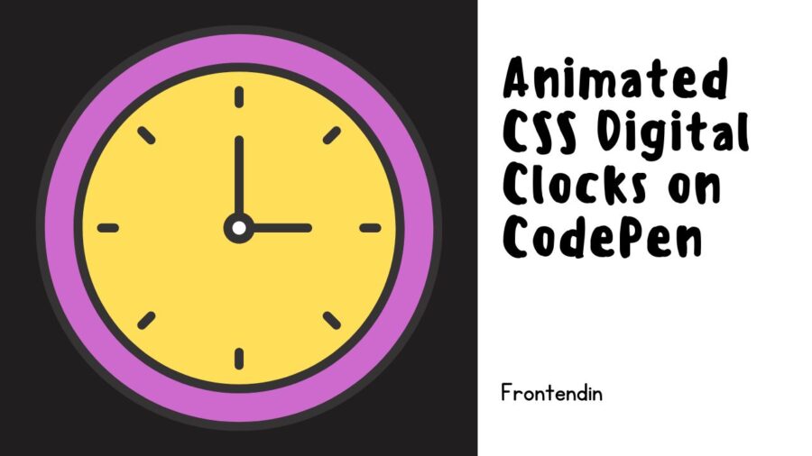 50+ Animated CSS Digital Clocks on CodePen