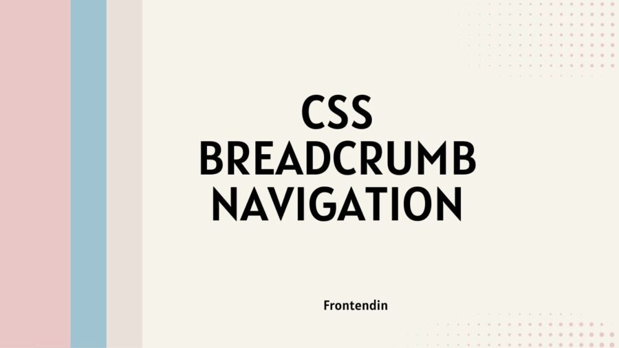 50+ Free CSS Breadcrumb Navigation Code Snippets You'll Love 50+ Free CSS Breadcrumb Navigation Code Snippets You'll Love