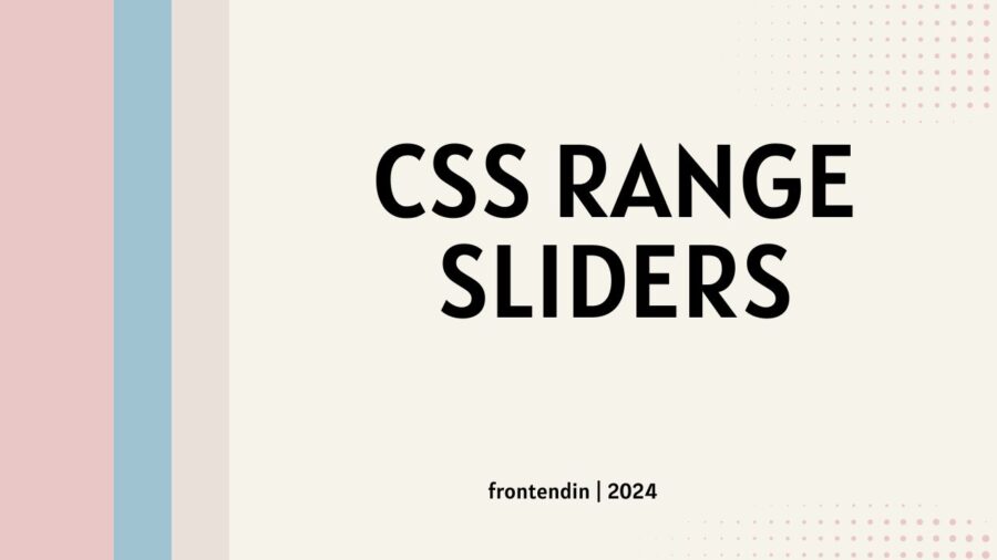 35+ CSS Range Sliders (Updated)